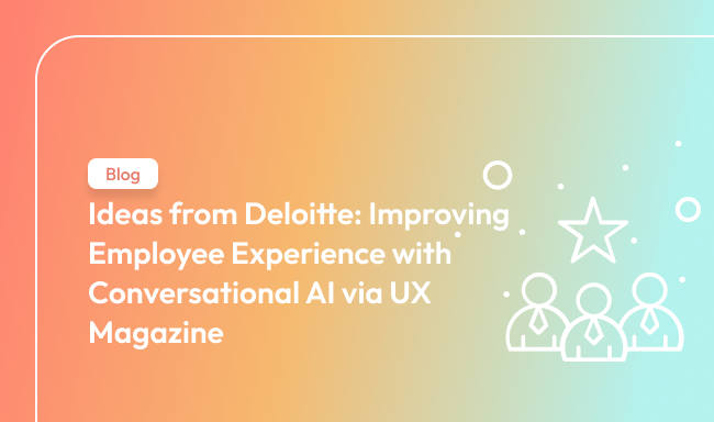 Ideas from Deloitte: Improving Employee Experience with Conversational ...